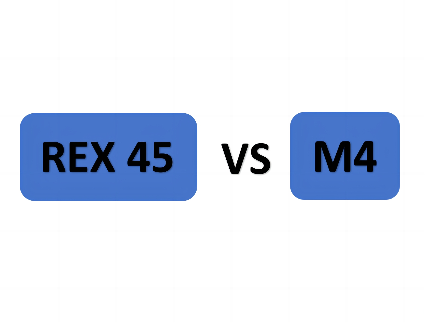 Is Rex 45 better than M4? – huaxiao-materials